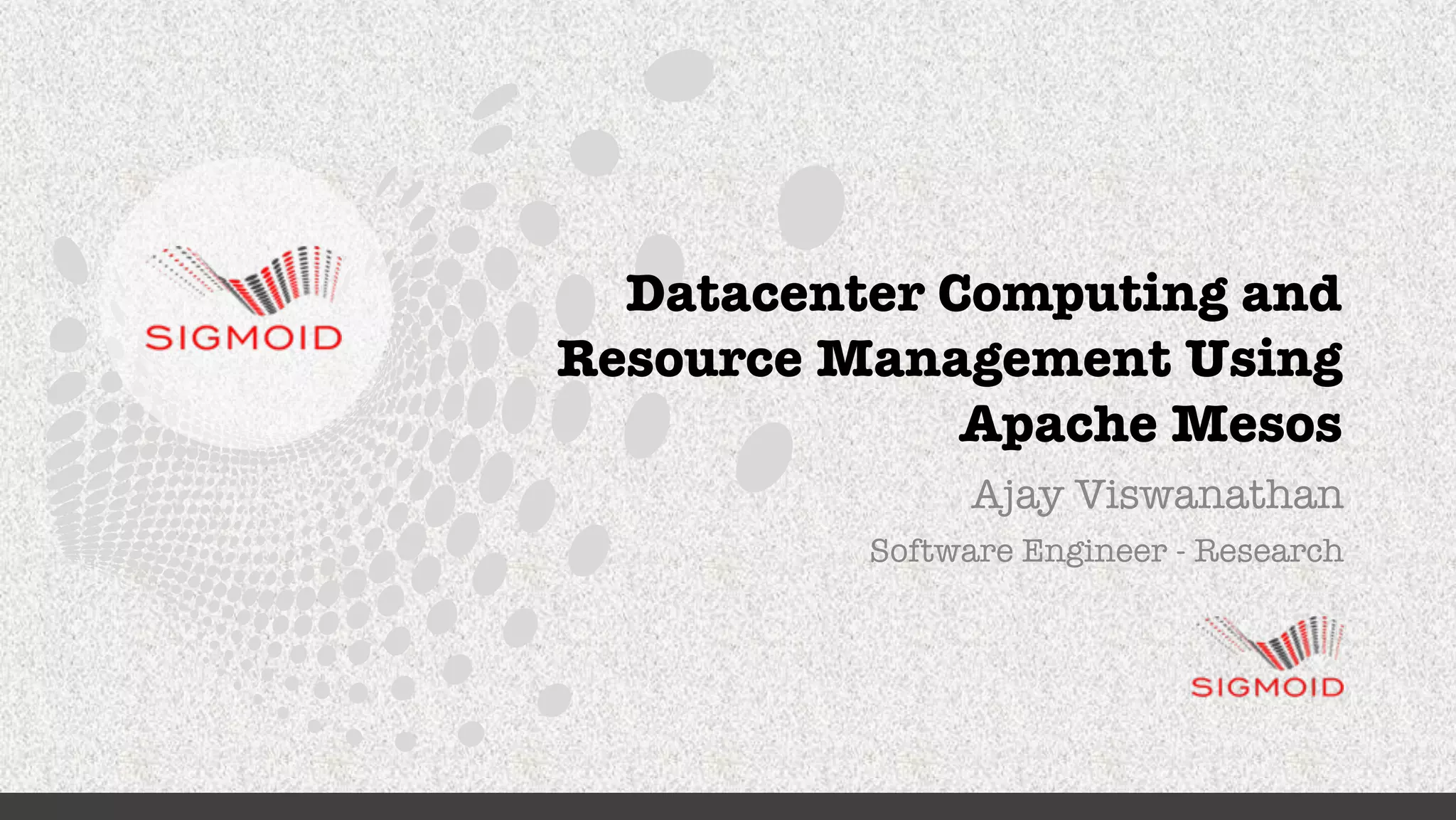 Datacenter Computing and Resource Management Using Apache Mesos | PPT