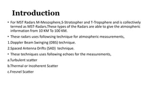 Mesosphere stratosphere and troposphere (mst) radars | PPTX
