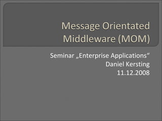 Message Oriented Middleware (MOM) | PPT
