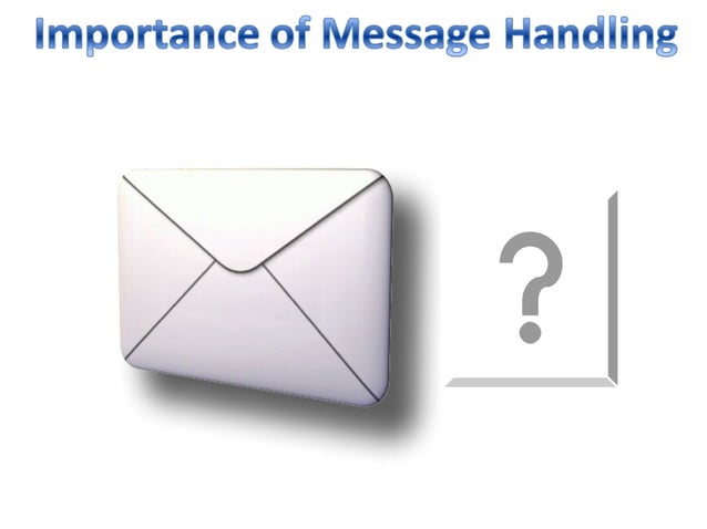 Message handling presentation | PPT