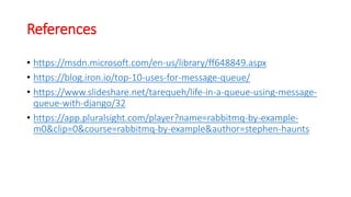 Message queue architecture | PPTX | Computer Networking | Computing