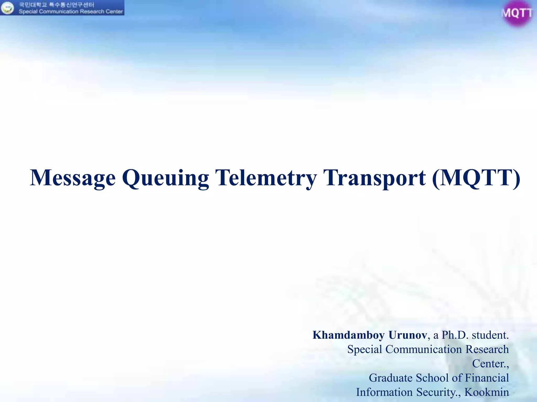 Message queuing telemetry transport (mqtt) launch | PPTX