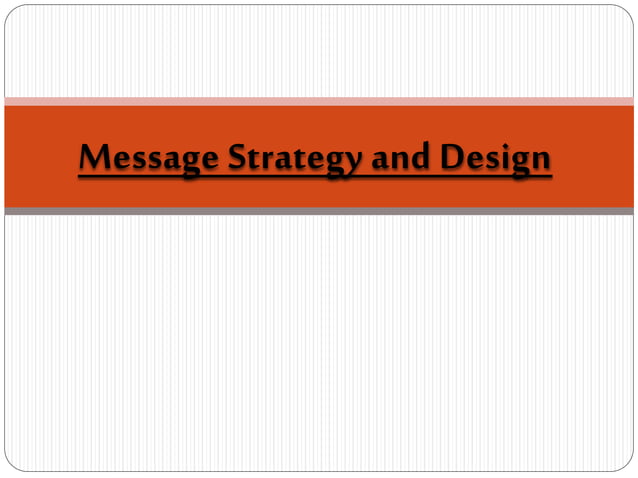 Message Strategy and Design | PPTX | Marketing and Advertising | Business