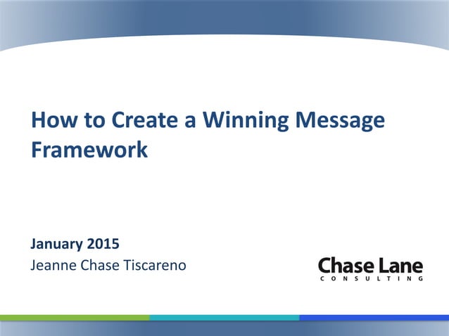 How to Create a Winning Message Framework | PPT