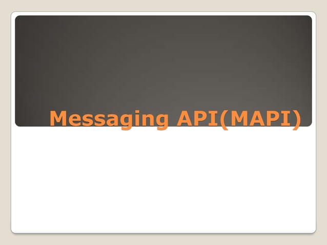 Messaging API (MAPI) | PPT