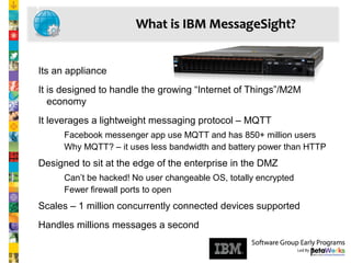 IBM MessageSight for mobile and the internet of things | PPT