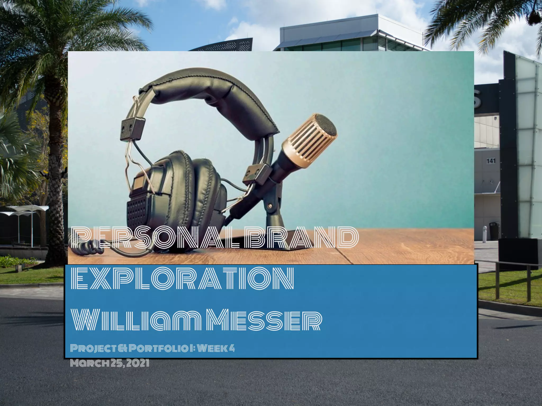 Personal Brand Exploration-William Messer | PPT