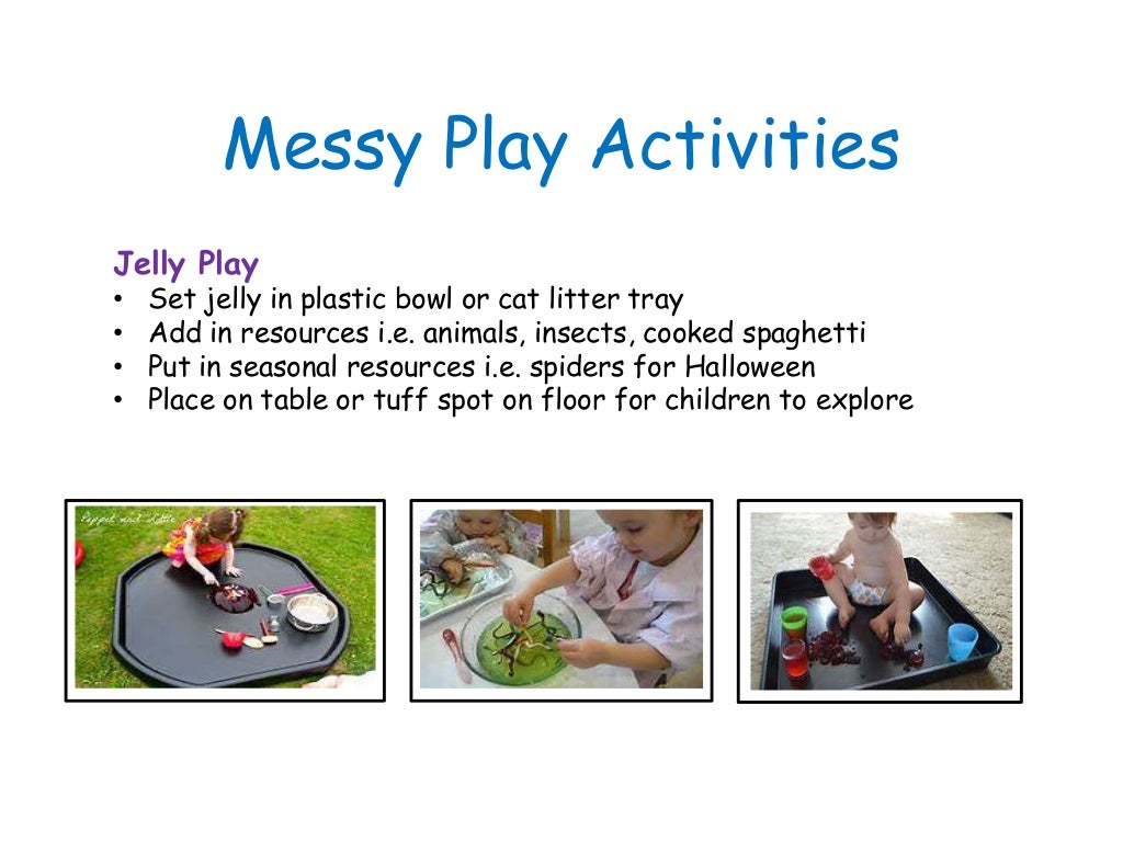 Messy play presentation