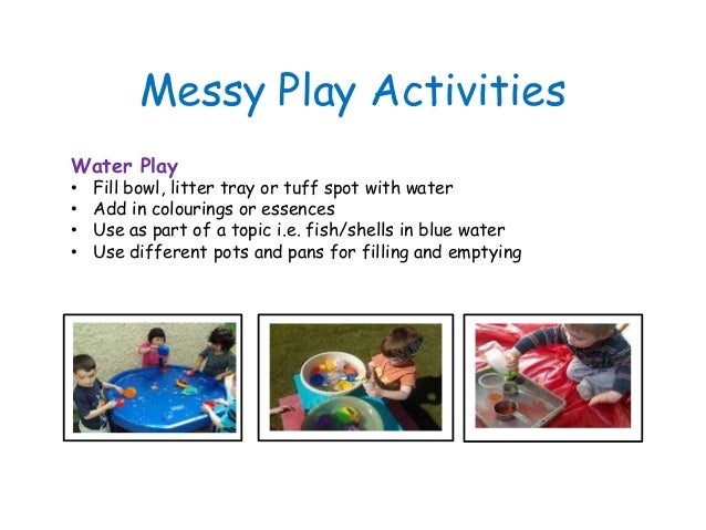 Messy play presentation