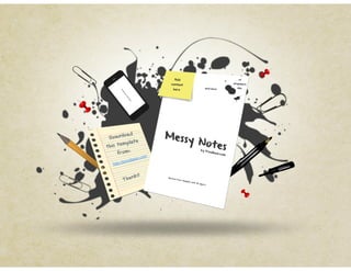 Messy Notes - Presentation Template | PDF | Technology & Computing