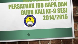Mesyuarat agung persatuan ibu bapa | PPT