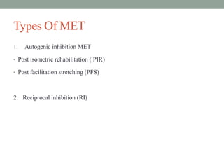 Muscle Energy Technique (MET)....Ppt new | PPTX