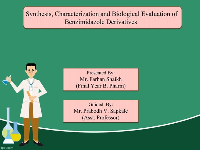 Synthesis, characterization and biological evaluation of benzimidazoles and its derivatives ...