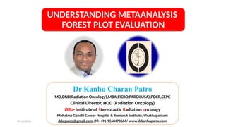 UNDERSTANDING METAANALYSIS FOREST PLOT EVALUATION BY DR KANHU | PPTX