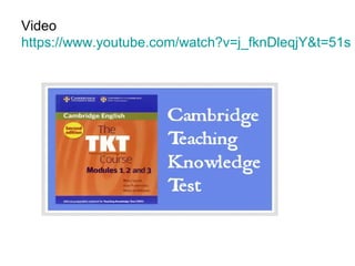 TKT ( Teacher Knowledge Test) | PPT