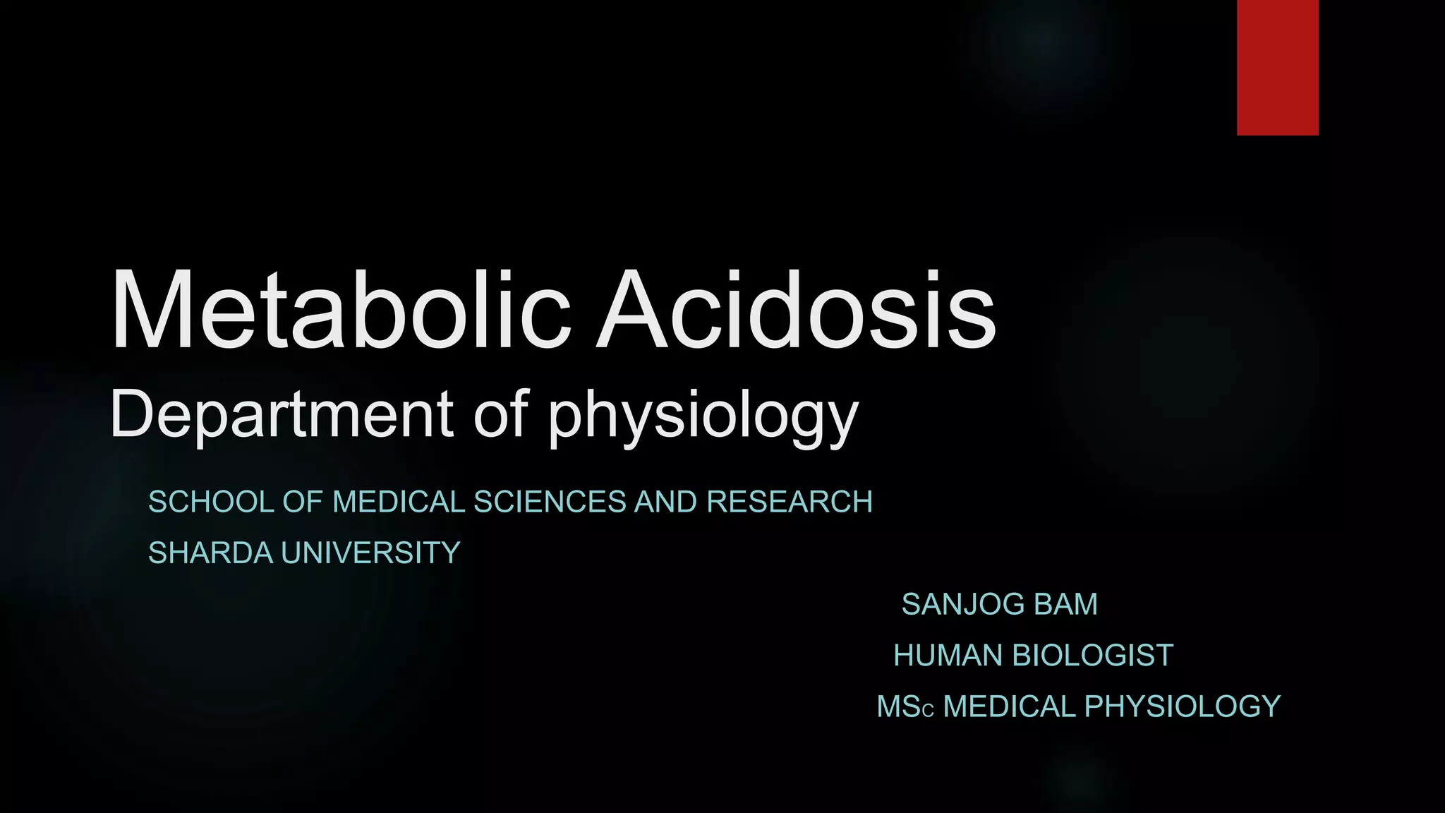 Metabolic acidosis | PPTX