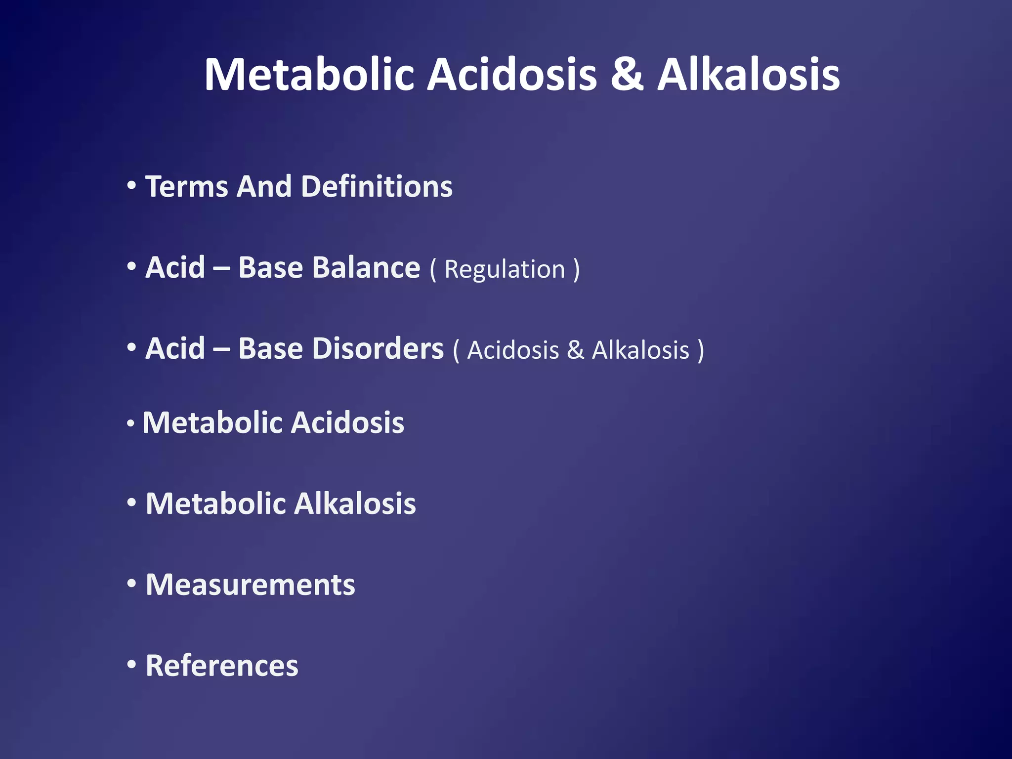 Metabolic acidosis and alkalosis - | PPTX