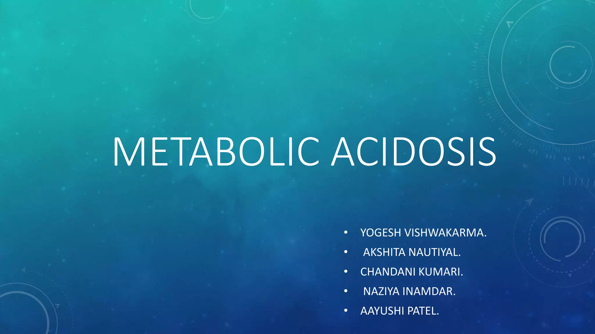 Metabolic acidosis ppt (types and pathophysiology) | PPTX