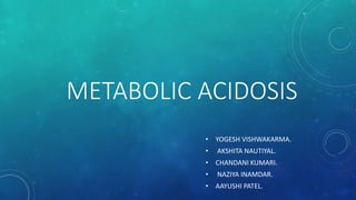 Metabolic acidosis ppt (types and pathophysiology) | PPTX