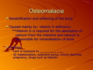 Metabolic bone disorders osteomalacia osteoporosis | PPT