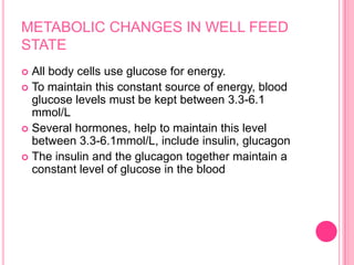 Metabolic changes in well feed state, starvation ,dm | PPT