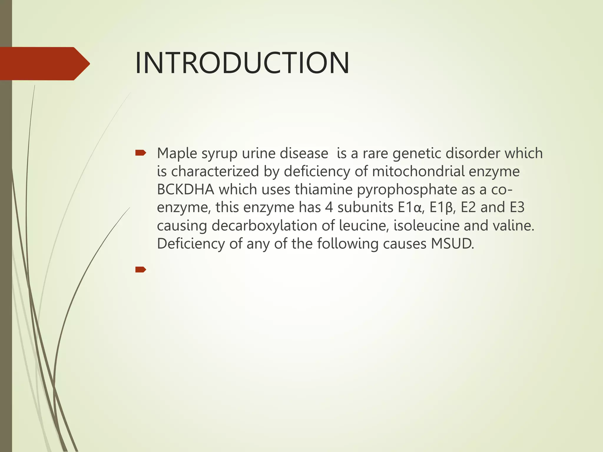 Metabolic Disorder Maple syrup urine disease by Dr Asad Abbasi.pptx