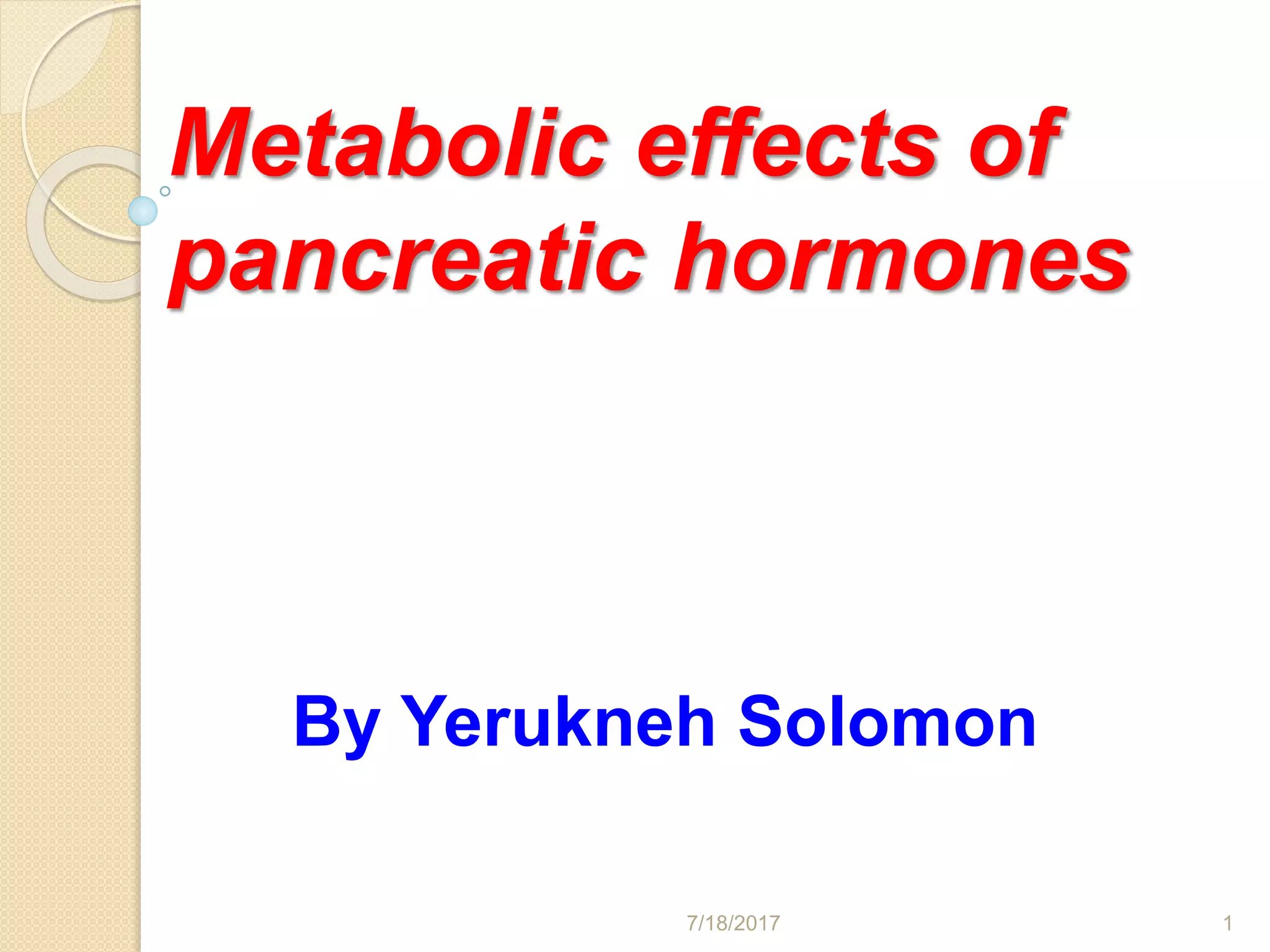 Metabolic effect of pancreatic hormones,insulin glucagon and PPP ...