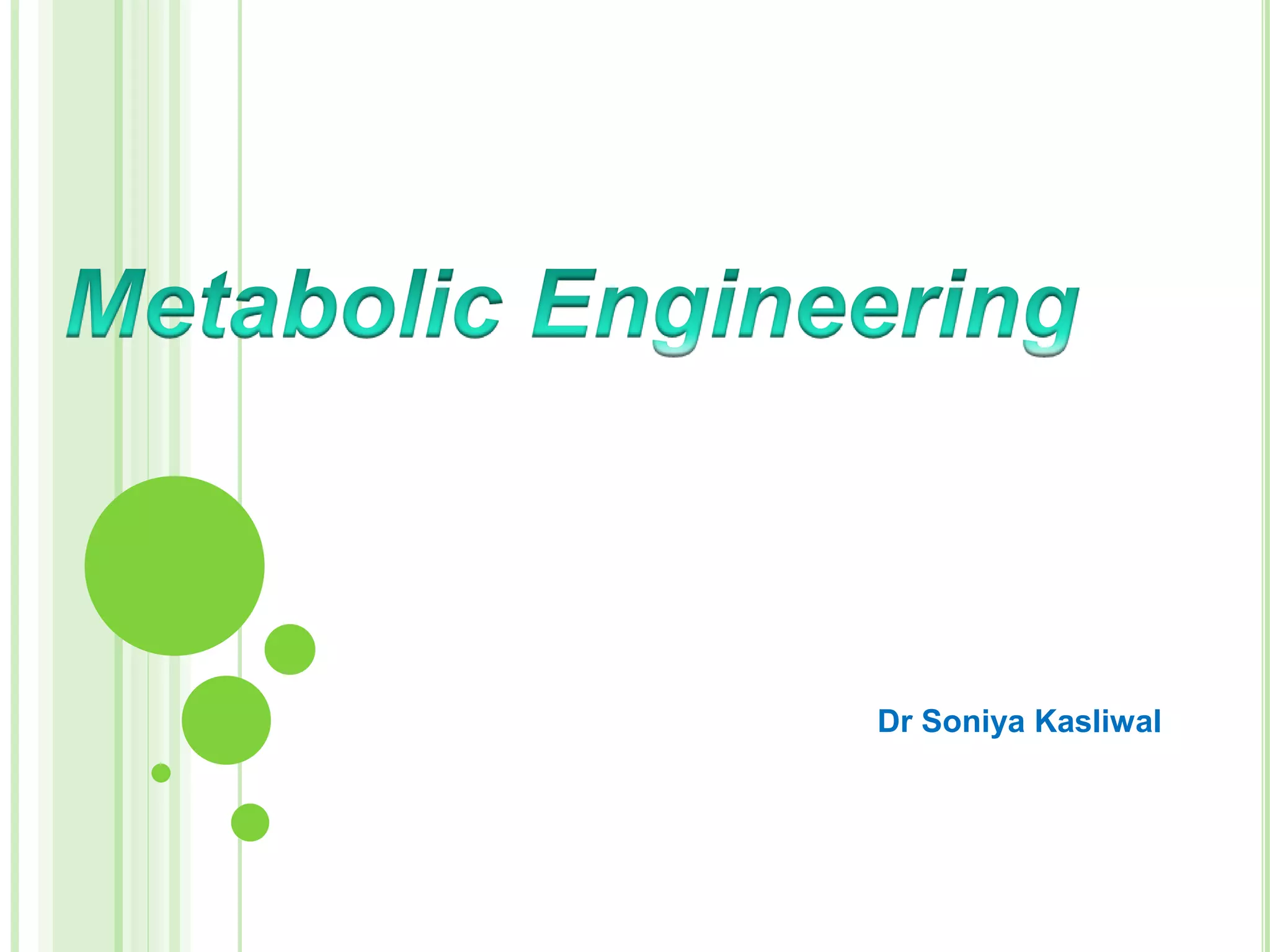 Metabolic engineering | PPTX