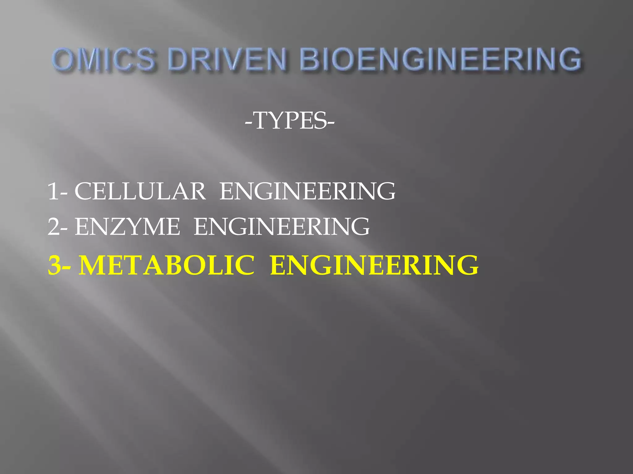Metabolic engineering ppt | PPTX