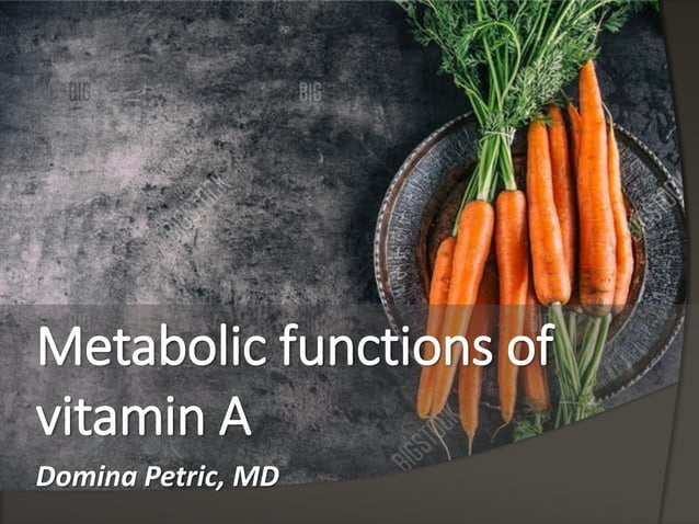 Metabolic functions of vitamin A | PPSX | Eye and Vision Conditions ...