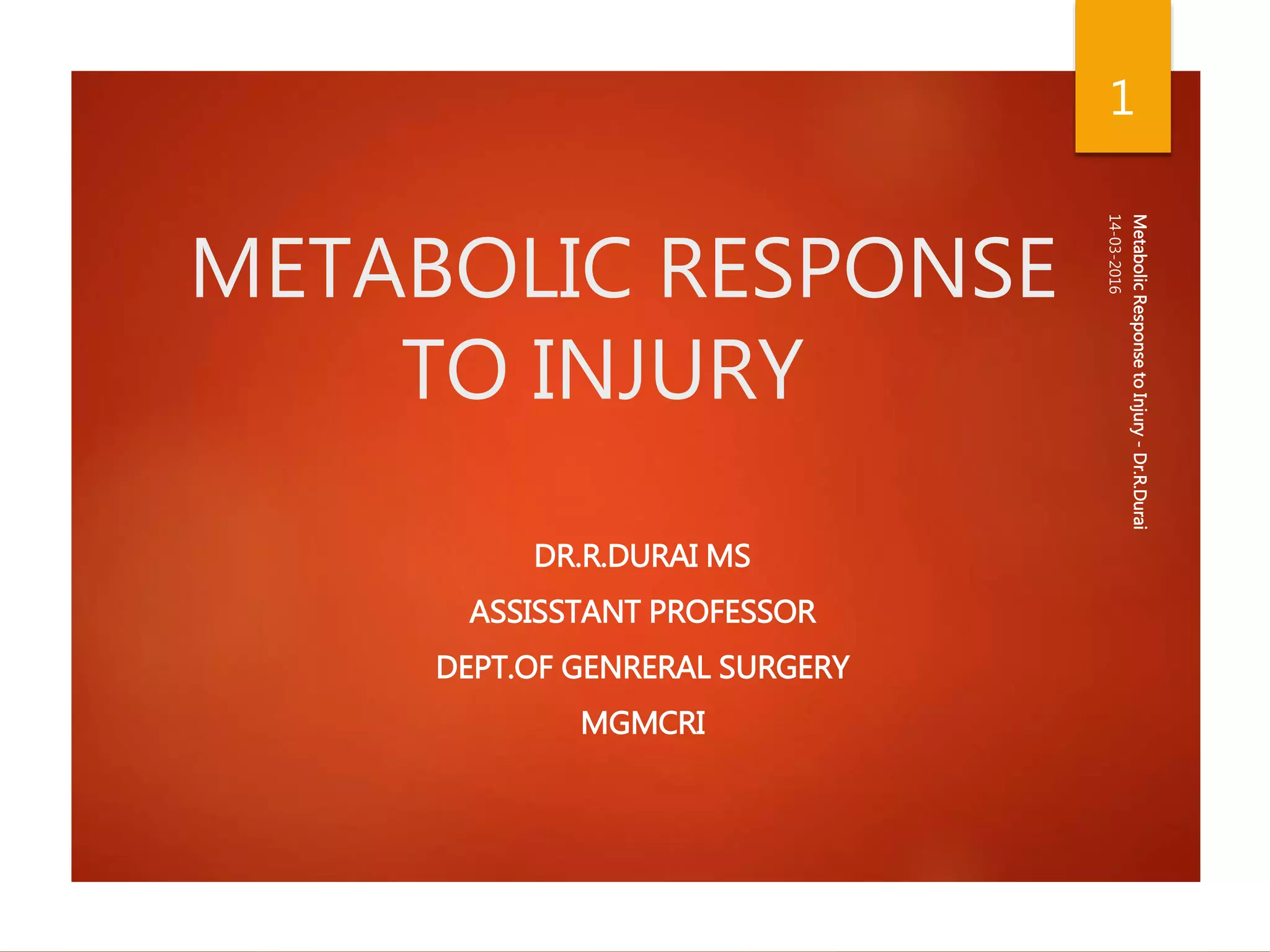 Metabolic response to injury 14 03-16 | PPTX