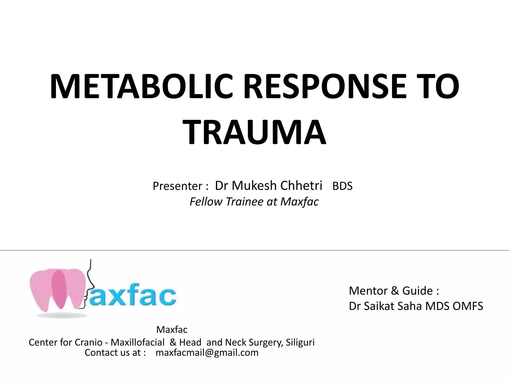 Metabolic response to trauma - In Perspective of Maxillofacial Surgery ...