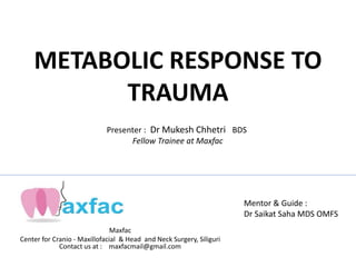 Metabolic response to trauma - In Perspective of Maxillofacial Surgery ...