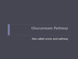PPP, Glucuronate Pathway & Lactose Synthesis | PPTX
