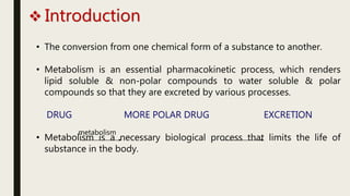 Metabolism & Biotransformation | PPTX