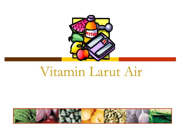Metabolisme vitamin dan mineral larut air | PPT
