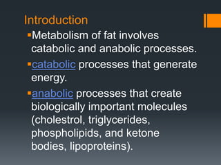 Metabolism of fat | PPTX