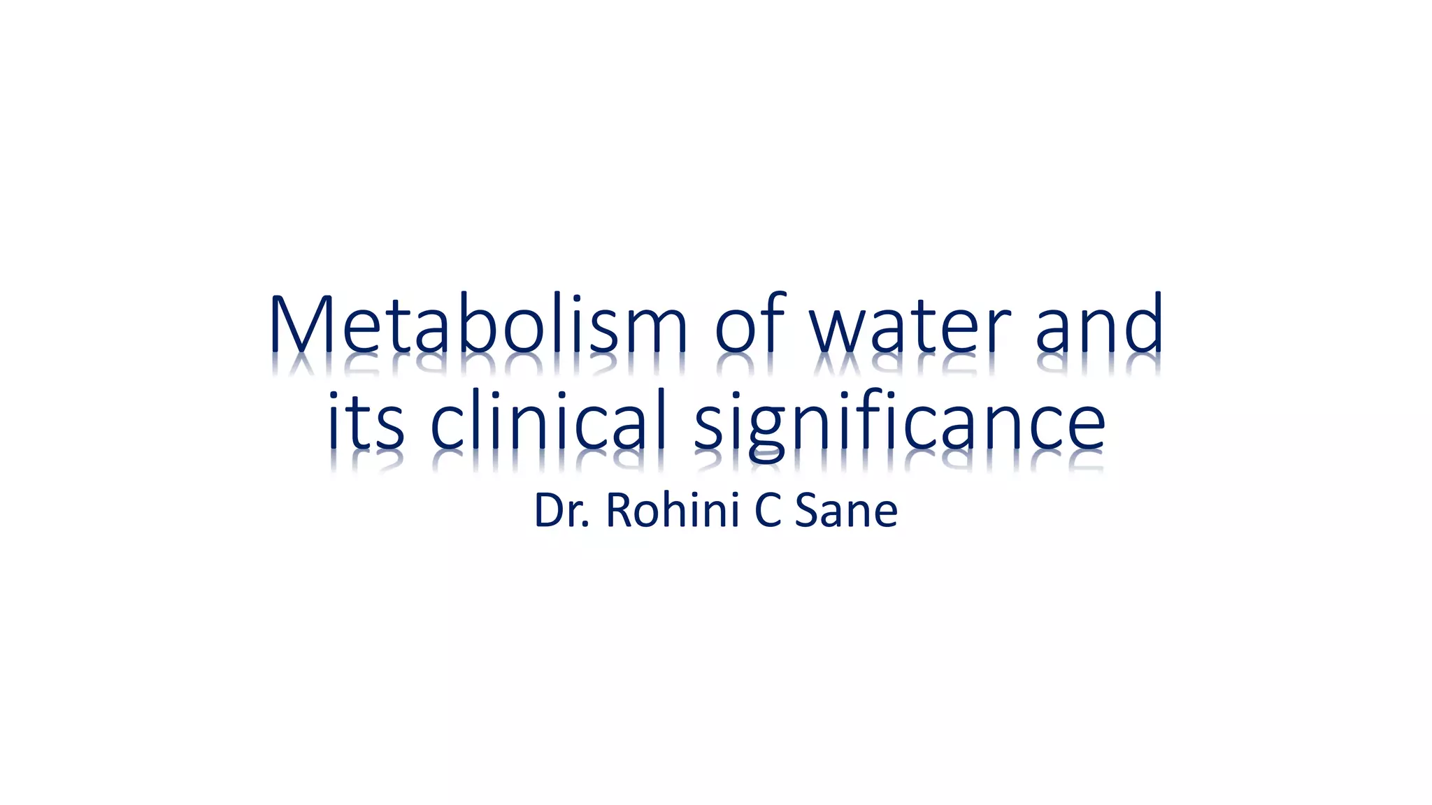 Metabolism of water and its clinical significance | PPT