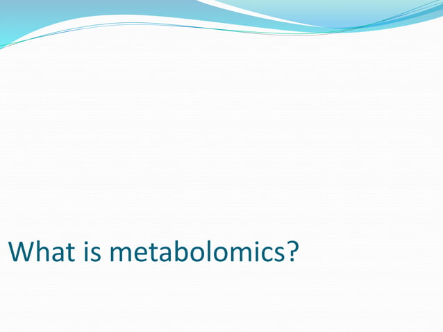 Metabolomics | PPTX