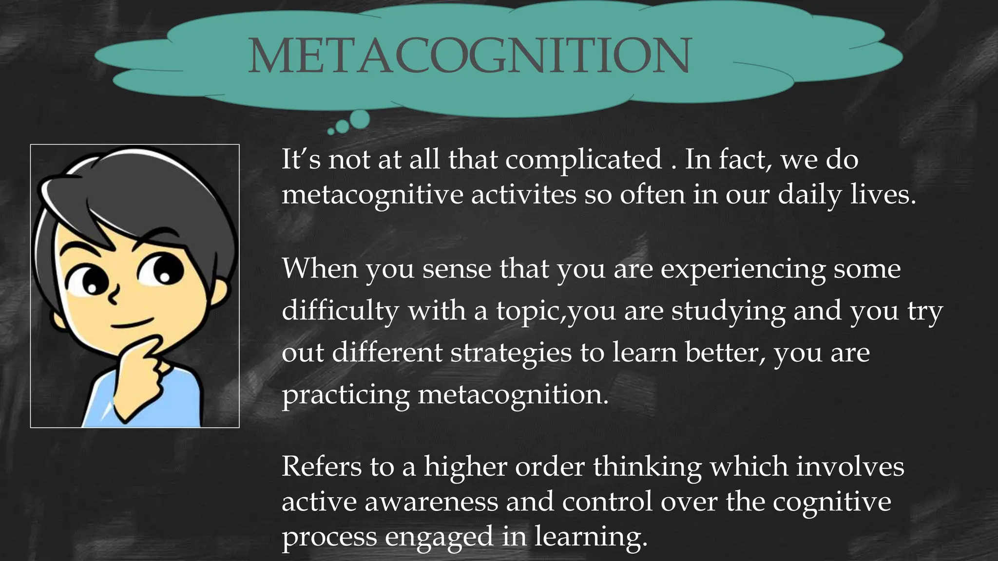 CHAPTER 1 MEANING OF METACOGNITION IN LEARNERS | PPTX | Educational Assessment | Education