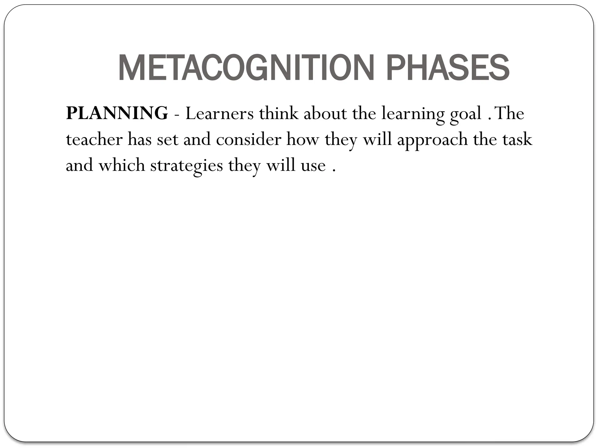 Facilitating Learning: A Lecture in Metacognition | PPTX