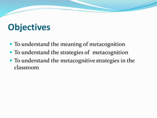 Metacognition and its Implications on Pedagogy | PDF
