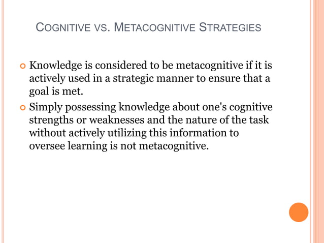 Metacognition | PPTX | Educational Assessment | Education