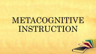 METACOGNITIVE-INSTRUCTION.pptx