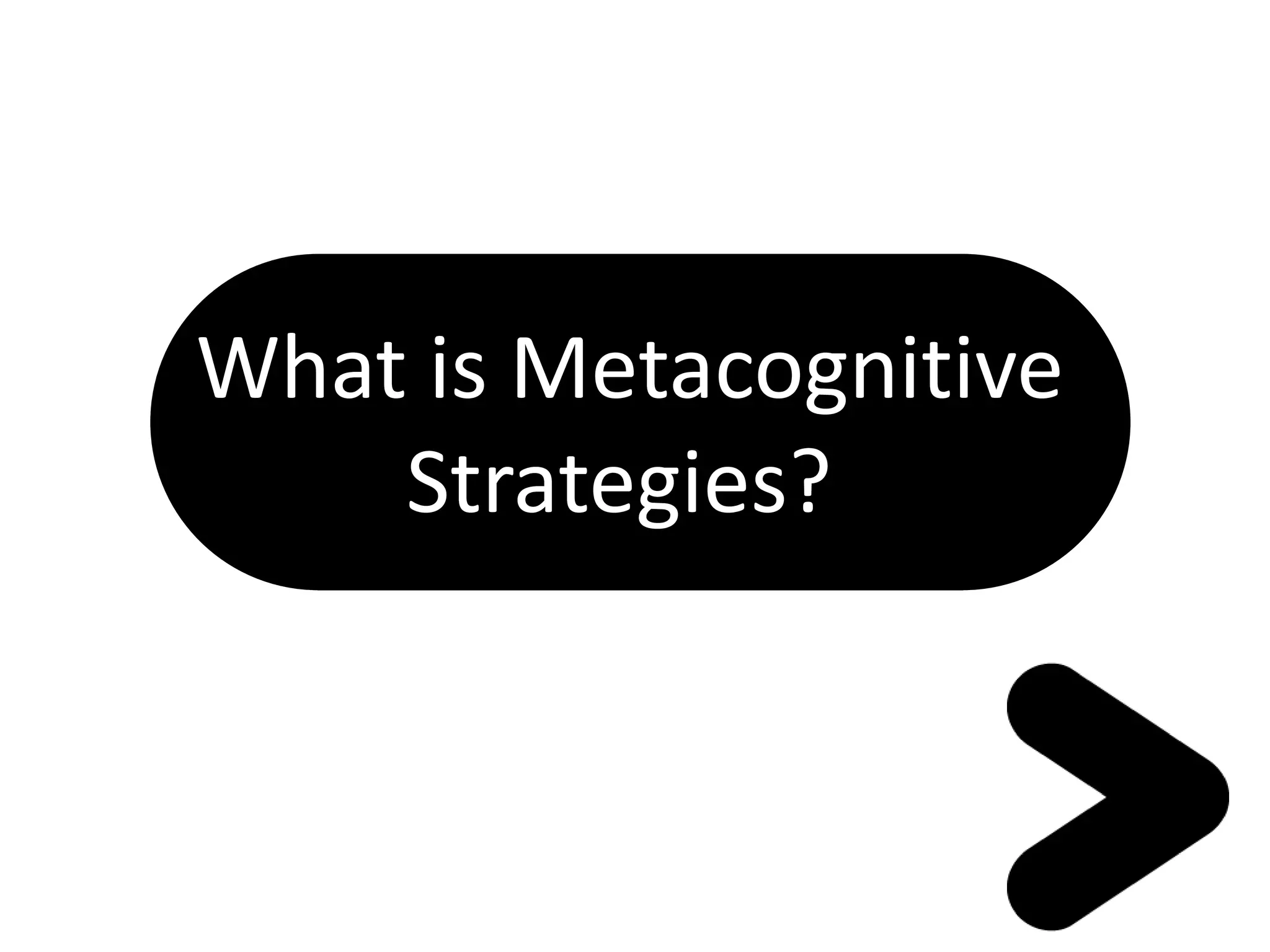Metacognitive strategies | PPTX