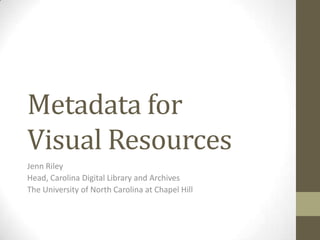 Metadata for Visual Resources | PPT