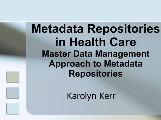 Metadata Repositories in Health Care - Master Data Management Approach ...