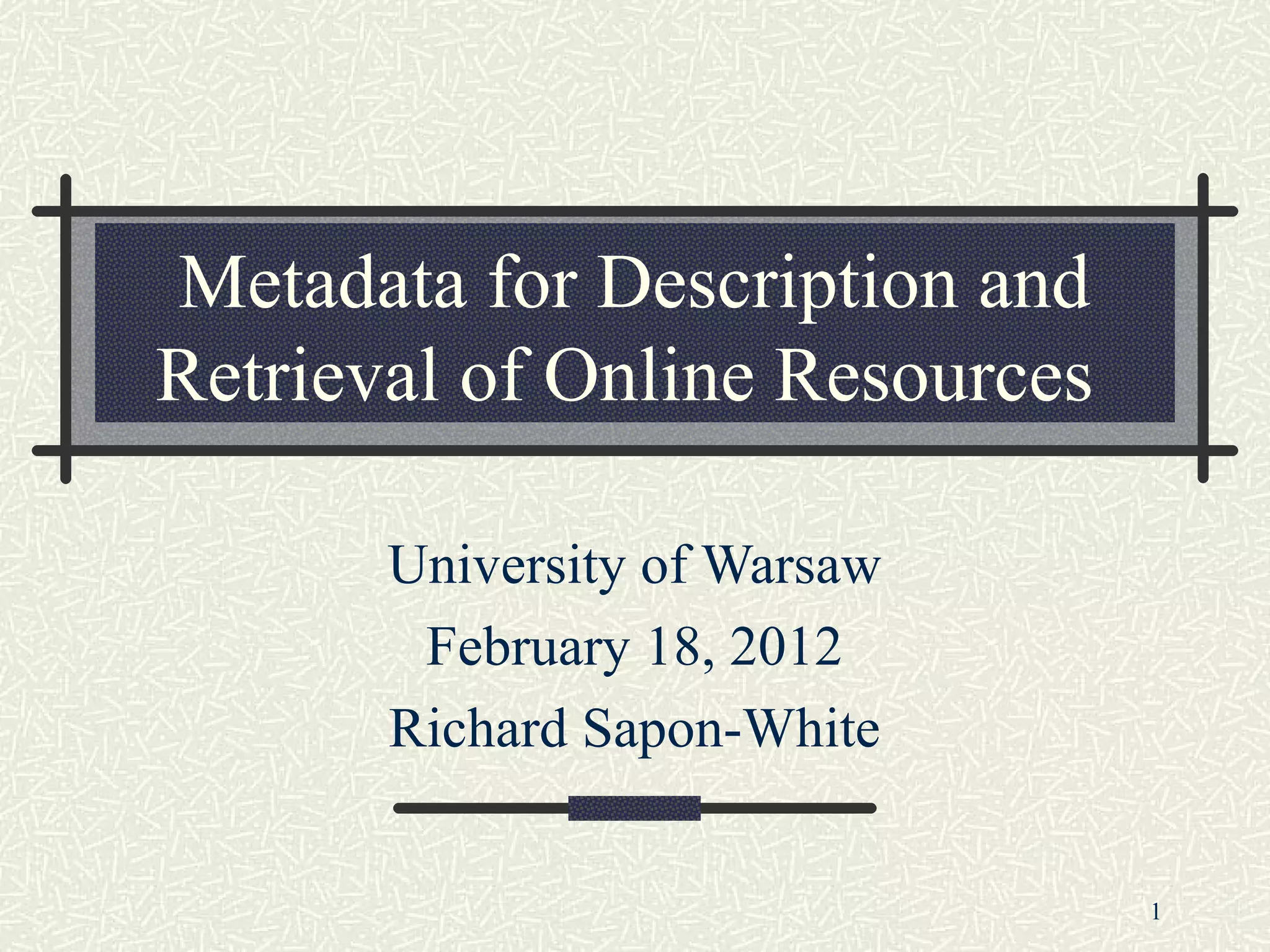 Metadata lecture 1, intro | PPT | Databases | Computer Software and Applications