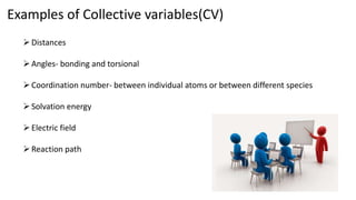 Metadynamics | PPTX | Chemistry | Science