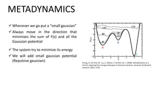 Metadynamics | PPTX | Chemistry | Science